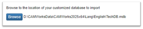 Importing the Technology Database in CAMWorks